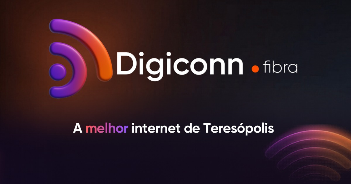 Digiconn Internet | Fibra Óptica em Teresópolis